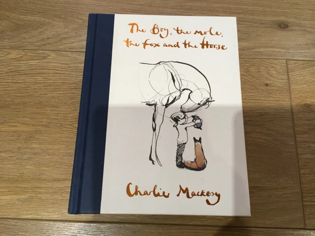 THE BOY, THE Mole, The Fox And The Horse, Hb Book, Charlie Mackesy £3. ...