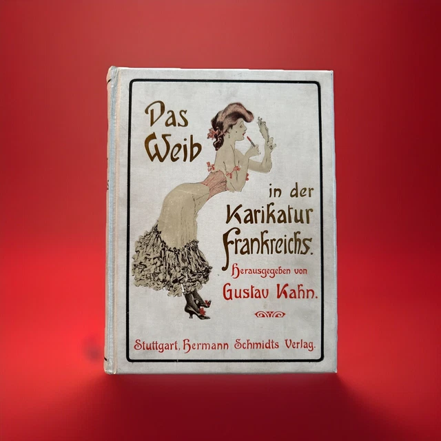 DAS WEIB IN der Karikatur Frankreichs , Sittengeschichte , Erotik Buch ...