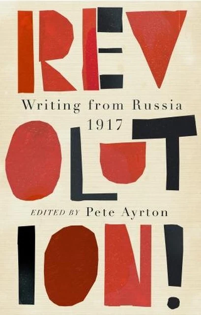 REVOLUTION!: WRITING FROM Russia 1917 by Pete Ayrton Paperback Book EUR ...