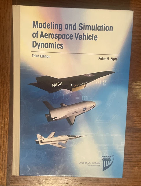 MODELING AND SIMULATION of Aerospace Vehicle Dynamics, Zipfel , (2014 ...