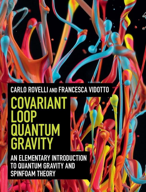 FRANCESCA VIDOTTO CARLO Rovelli ~ Covariant Loop Quantum Gravi ... 9781107069626 EUR 48,35 ...