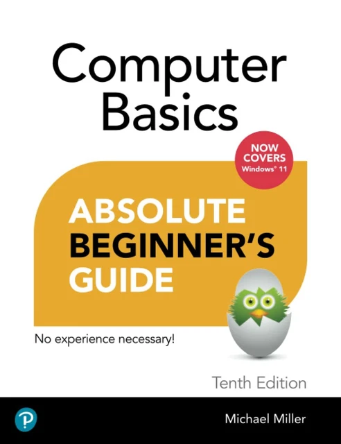 ABSOLUTE BEGINNERS GUIDE Computer Basics Windows 11 Edition: Now Covers ...