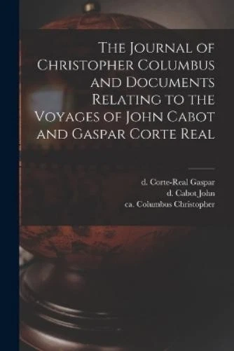 CHRISTOPHER CA The Journal of Christopher Columbus and Documents Relati ...