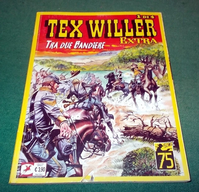 TEX WILLER EXTRA n. 8 "Tra due Bandiere" 1 di 4 edizioni Bonelli Luglio ...