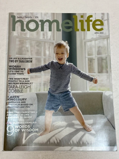 HOME LIFE MAGAZINE April 2024 Tara Leigh Cobble Karen Kingsbury Blended ...