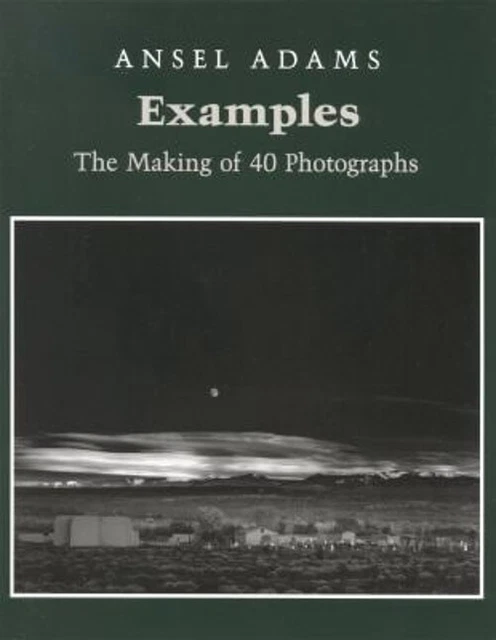EXEMPLES: THE MAKING Of 40 Photos Couverture Rigide Ansel Adams EUR 6,13 - PicClick FR