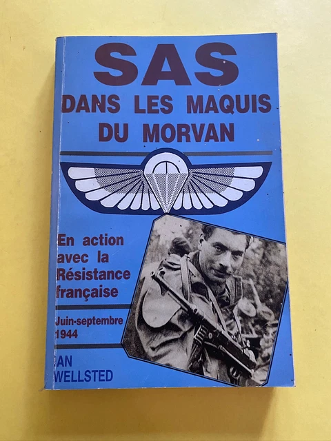 LIVRE SAS DANS Les Maquis Du Morvan Par Ian Wellested EUR 20,60 ...