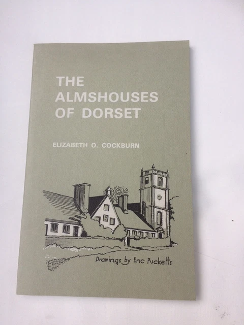 THE ALMSHOUSES OF DORSET Elizabeth O.Cockburn 1970 1st PB illust.Ex.Con ...