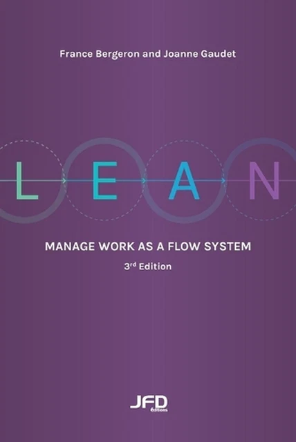 LEAN: MANAGE WORK as a flow system: 3rd edition by Joanne Gaudet ...
