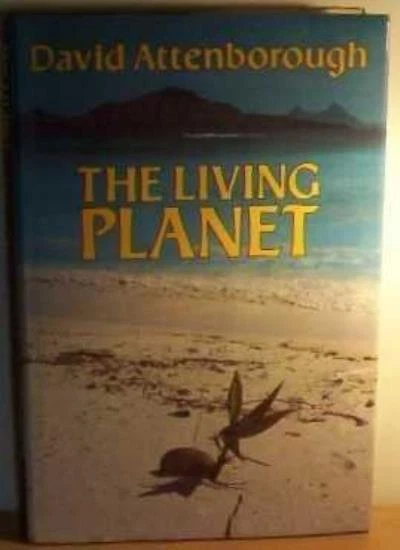 THE LIVING PLANET By Sir David Attenborough. 9780002191692 £3.48 ...