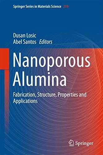 NANOPOROUS ALUMINA: FABRICATION, Structure, Pro. Losic, Santos