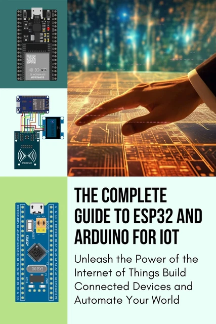 RORONOA HATAKE THE Complete Guide to Esp32 and Arduino for Iot (Poche ... RORONOA HATAKE THE Complete Guide to Esp32 and Arduino for Iot (Poche ...