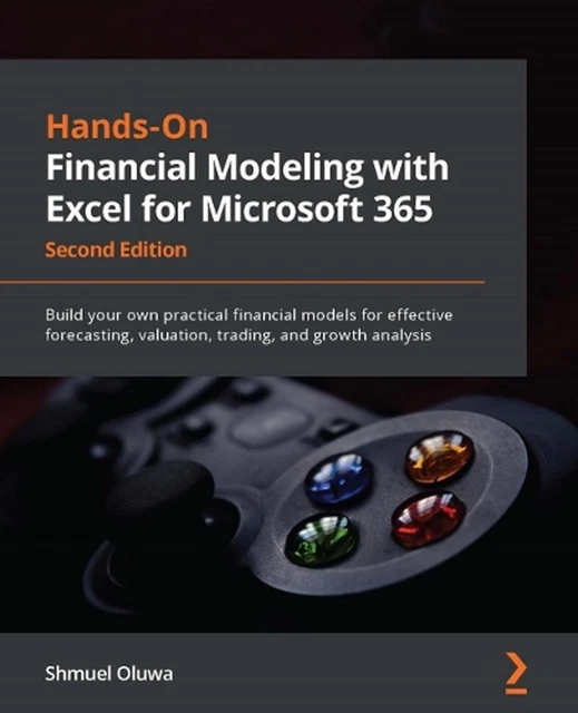 HANDS-ON FINANCIAL MODELING with Excel for Microsoft 365: Build your own practic $121.66 ...