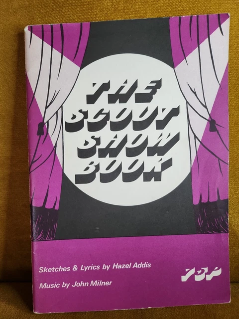 THE SCOUT SHOW Book 1973 Vintage Sheet Music John Milner Hazel Addis £3 ...