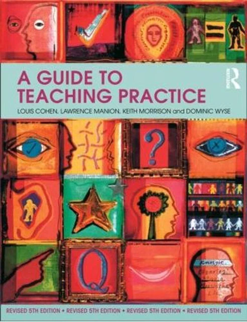A GUIDE TO Teaching Practice: 5th Edition by Louis Cohen (anglais ...