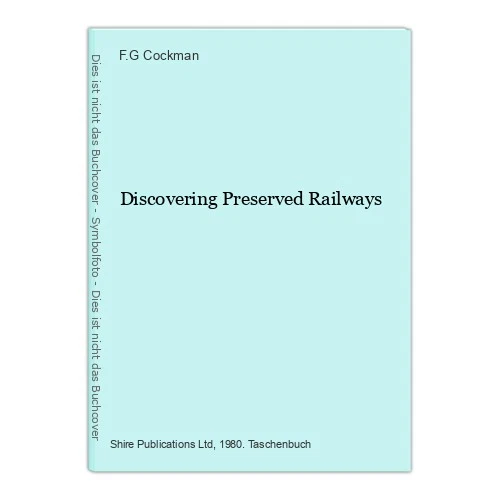 DISCOVERING PRESERVED RAILWAYS Cockman, F.G.: £100.07 - PicClick UK