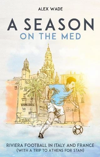 ALEX WADE A Season on the Med (Poche) EUR 16,46 - PicClick FR