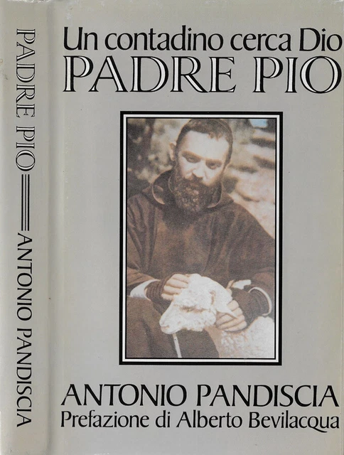 UN CONTADINO CERCA Dio. Padre Pio. Antonio Pandiscia. 1992. . EUR 6,00 ...
