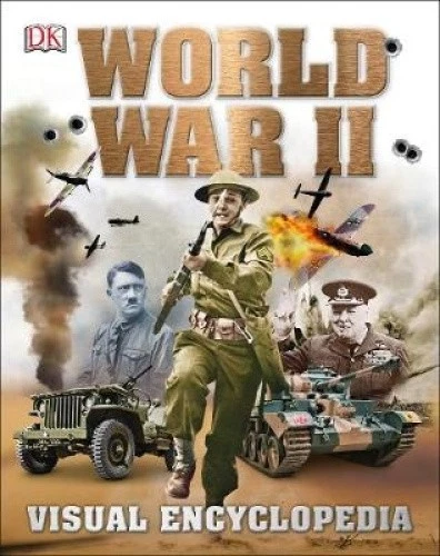 WORLD WAR II Visual Encyclopedia (DK Children's Visual Encyclopedia) by ...