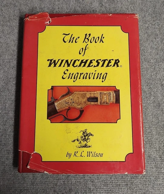 1975 THE BOOK Of Winchester Engraving 1st HC/DJ R.L. Wilson Illustrated ...