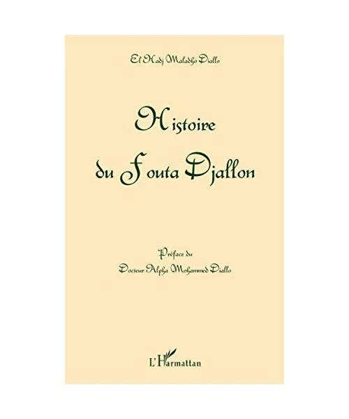 HISTOIRE DU FOUTA DJALLON, El Hadj Maladho Diallo EUR 24,40 - PicClick FR