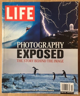 LIFE MAGAZINE PHOTOGRAPHY EXPOSED The Story Behind the Image 2005 ...