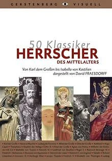 50 KLASSIKER HERRSCHER des Mittelalters: Von Karl dem... | Livre | état très bon EUR 7,31 ...