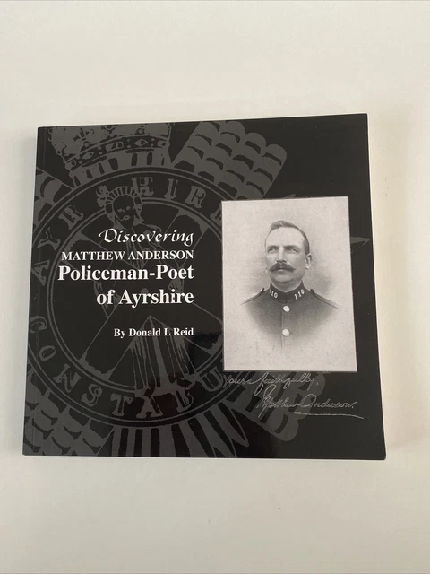DISCOVERING MATTHEW ANDERSON Policeman-Poet of Ayrshire Book EUR 15,15 ...