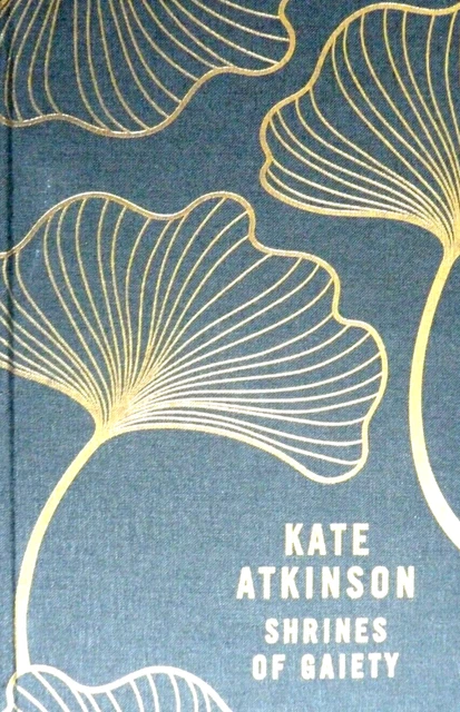 SHRINES OF GAIETY by KATE ATKINSON. SIGNED AND NUMBERED LIMITED FIRST ...