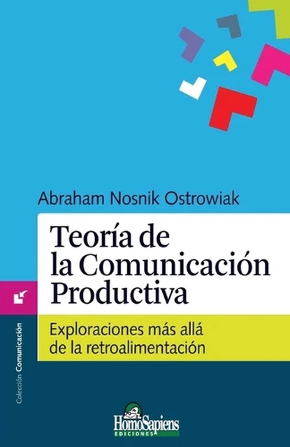 TEORA DE LA Comunicacin Productiva. Exploraciones ms all de la retroalimentacin £27.24 - PicClick UK