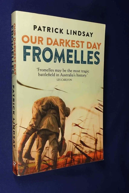 FROMELLES PATRICK LINDSAY WWI FRANCE AUSTRALIAN WORST EVER MILITARY ...