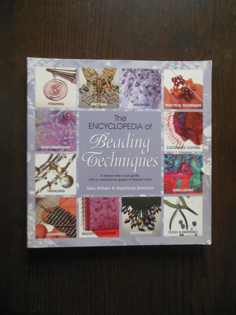 THE ENCYCLOPEDIA OF Beading Techniques by Stephanie Burnham Paperback ...