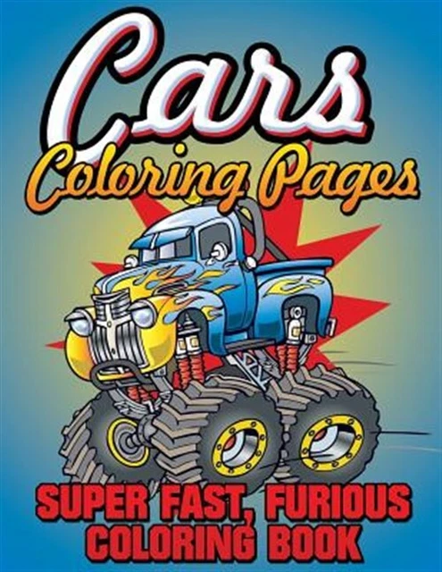 CARS COLORING PAGES (Super Fast, Furious Coloring Book) by Speedy ...