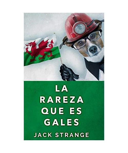 LA RAREZA QUE Es Gales: Edición de Letra Grande en Tapa dura, Jack ...