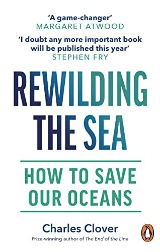 REWILDING THE SEA How to Save our Oceans £16.63 - PicClick UK