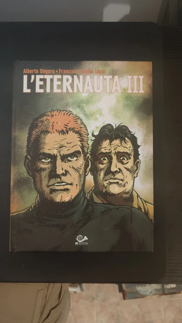 L'ETERNAUTA III DI Alberto Ongaro e Francisco Solano Lopez - 001 ...