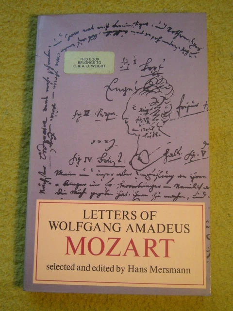 LETTERS OF WOLFGANG Amadeus Mozart - Hans Mersmann 1972 PB VGC £4.50 ...