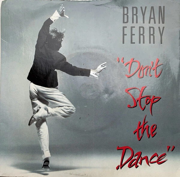 BRYAN FERRY - Don't Stop The Dance (7", Single, Rouge) EUR 11,95 ...