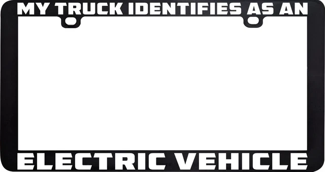 MY TRUCK IDENTIFIES As An Electric Battery Ev Vehicle Funny License ...