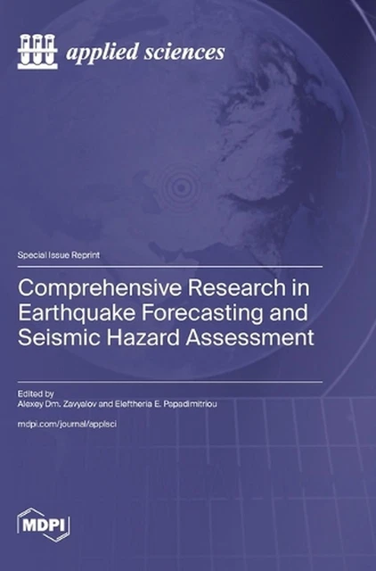 COMPREHENSIVE RESEARCH IN Earthquake Forecasting and Seismic Hazard ...