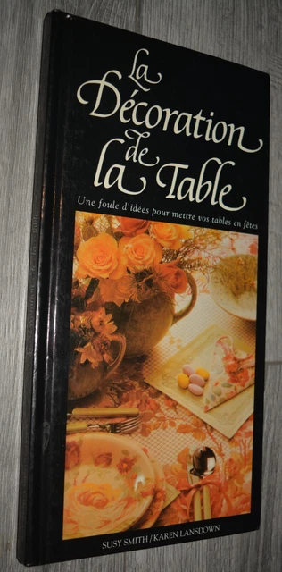 SUSY SMITH / Karen LANSDOWN - LA DECORATION DE LA TABLE - 1990 EUR 19 ...