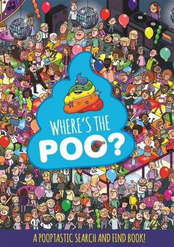 WHERE'S THE POO? A Pooptastic Search and Find Book (Where's the Poo ...