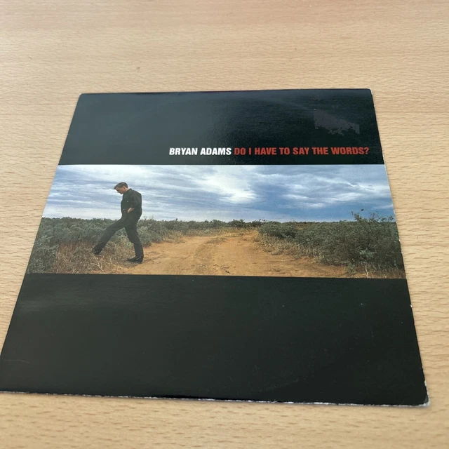 BRYAN ADAMS DO I Have To Say The Words ? 7 pouces Single EUR 1,17 ...
