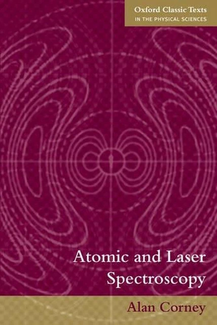 ATOMIC AND LASER Spectroscopy by Alan Corney (English) Paperback Book ...