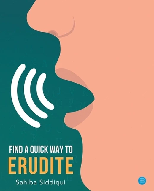 FIND A QUICK Way to Erudite by Sahiba Siddiqui Paperback Book $35.48 ...
