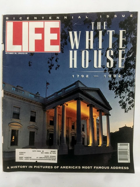 LIFE MAGAZINE BICENTENNIAL Issue The White House 1792-1992 October 30 ...