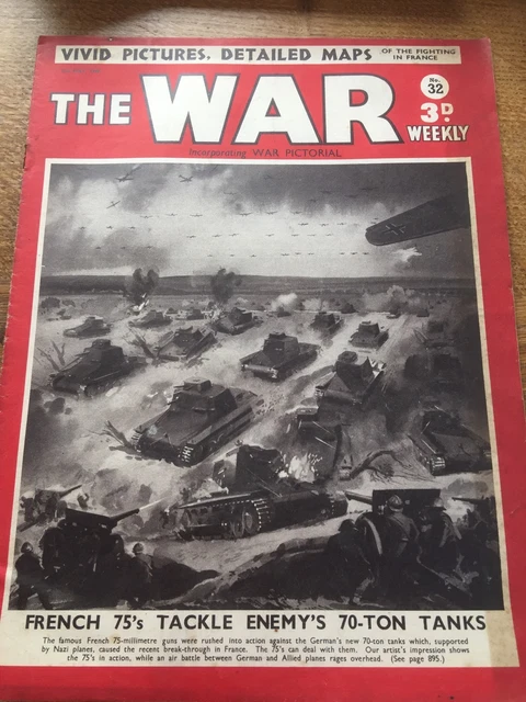 THE WAR 1940 Magazine WW2 Nazi V Allies Planes & French 75mm Guns V ...