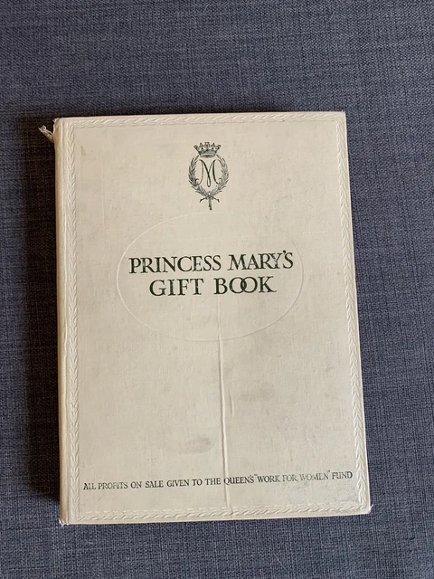 PRINCESS MARY’S GIFT Book. First edition. Hodder and Stoughton 1914 £7. ...