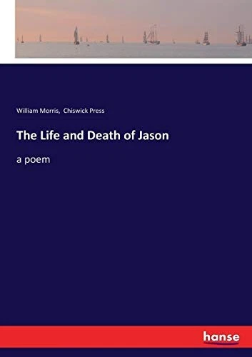 THE LIFE AND Death of Jason:a poem, Morris, William 9783337389086 New