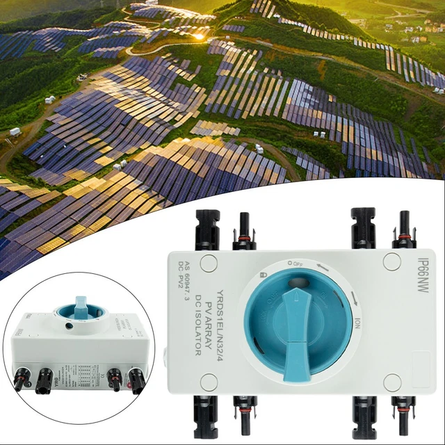 SOLAR PV SWITCH DC Disconnect Switch Main Switch 32A/1000VDC 4P For 2 ...